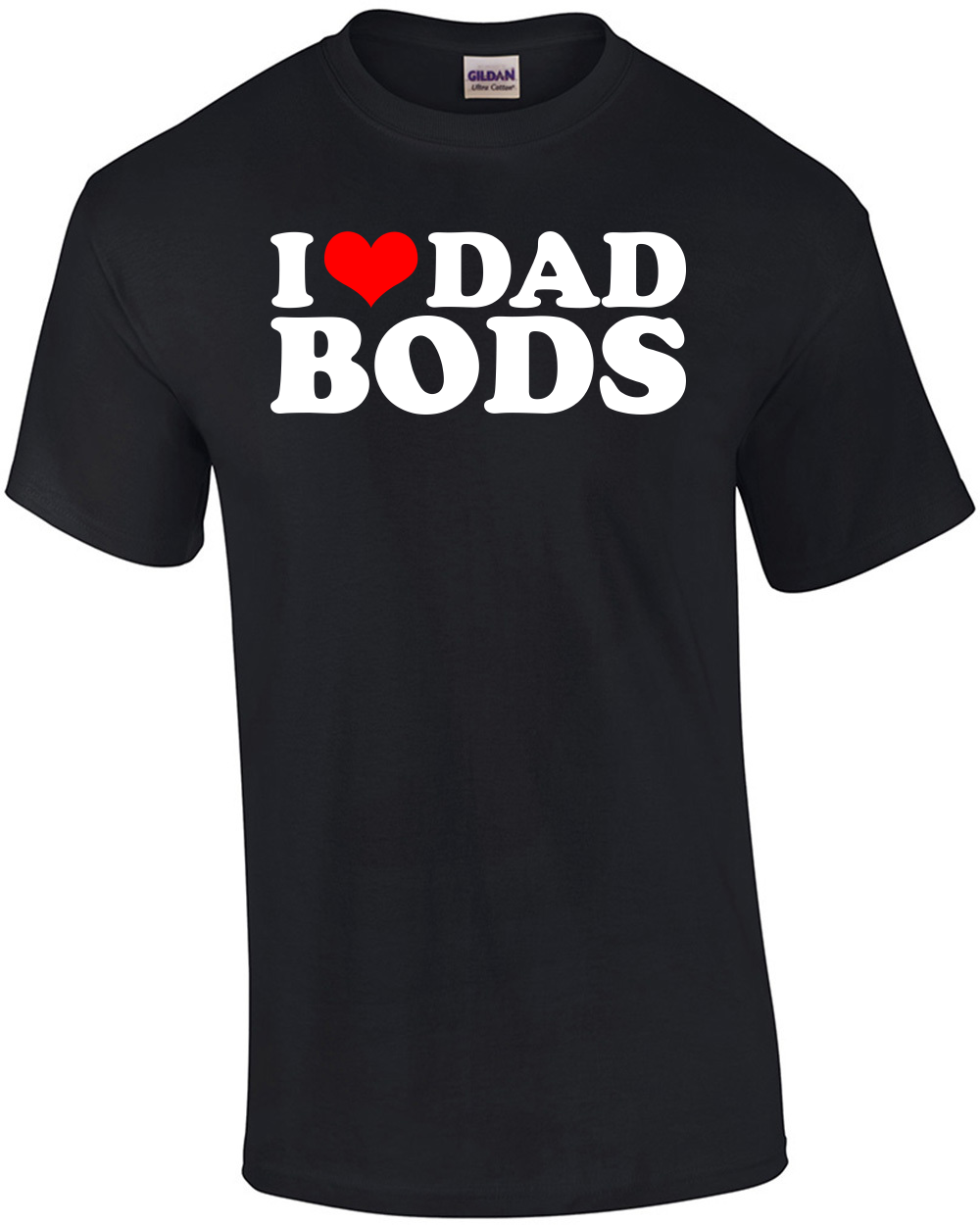 I Love Dad Bods R Rated Humor